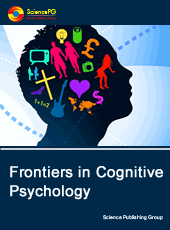 Frontiers in Cognitive Psychology :: Science Publishing Group