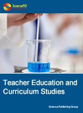 Teacher Education and Curriculum Studies :: Science Publishing Group