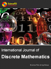 International Journal of Discrete Mathematics :: Science Publishing Group